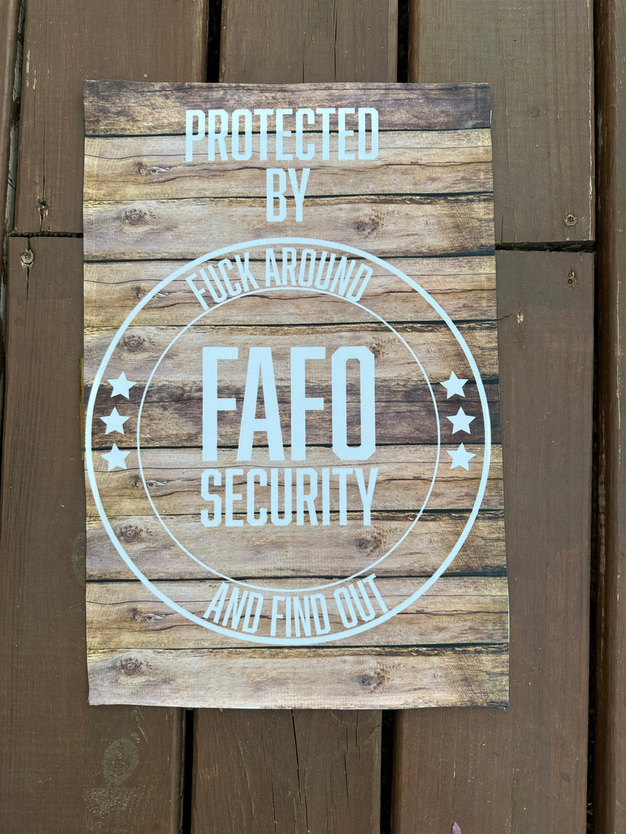 Protected By FAFO Security Garden Flag – Rustic Edge Designs